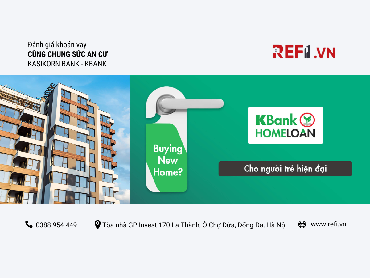 REFI - REFI đánh giá khoản vay mua nhà KBank (Kasikorn Bank)